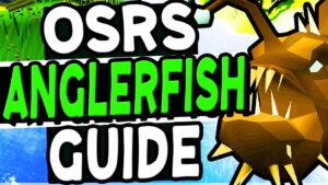 OSRS Anglerfish Fishing Guide - Best OSRS Guides