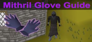 OSRS Mithril Gloves Guide - Best OSRS Guides