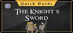 OSRS The Knights Sword | Quick & Easy Guide